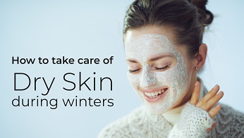 How to take care of Dry Skin during winters - Bubbles Blog